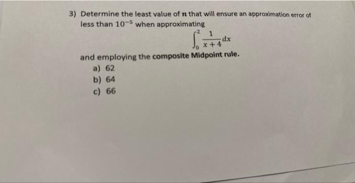 Solved 3) Determine the least value of n that will ensure an | Chegg.com