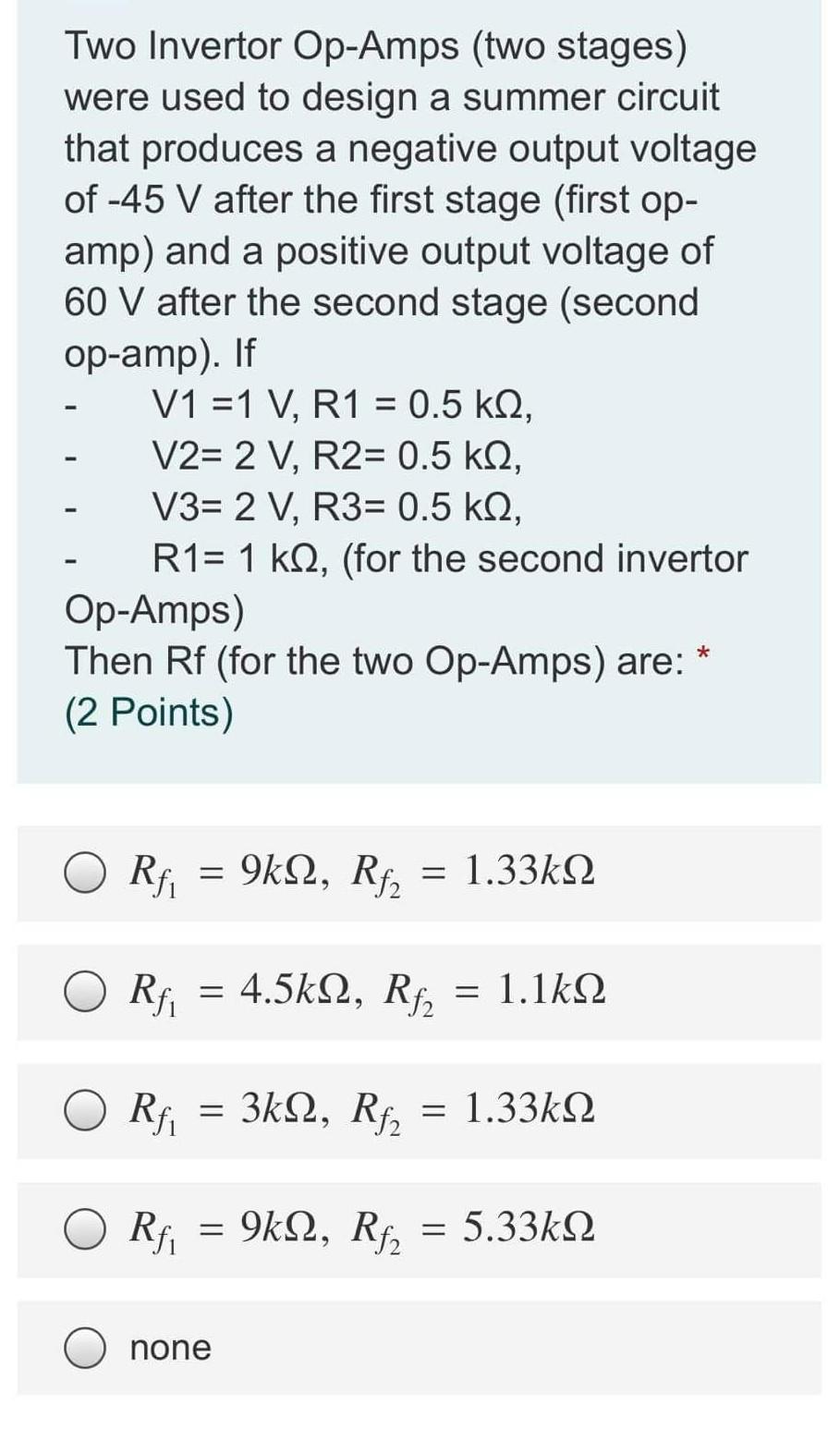 Solved Two Invertor Op-Amps (two stages) were used to design | Chegg.com