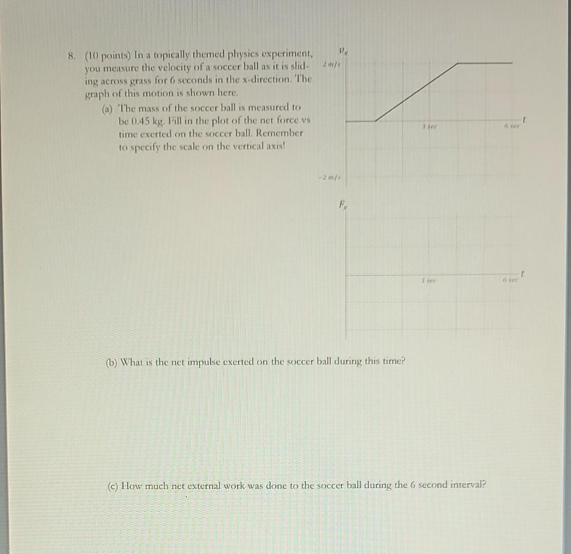 Solved 8. ( 10 points) In a topically themed physics | Chegg.com