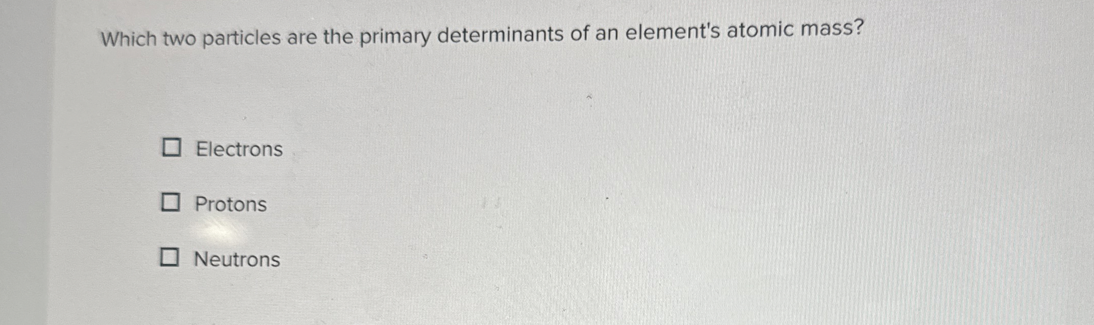 Solved Which two particles are the primary determinants of | Chegg.com