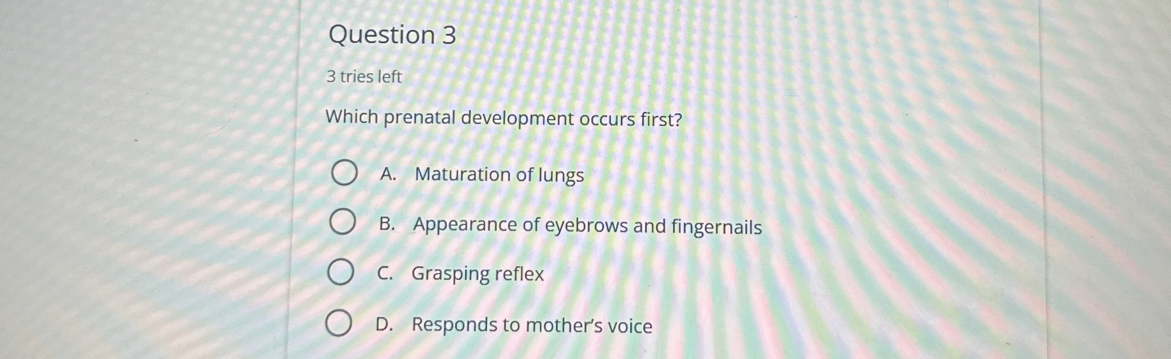 Solved Question 33 ﻿tries leftWhich prenatal development | Chegg.com