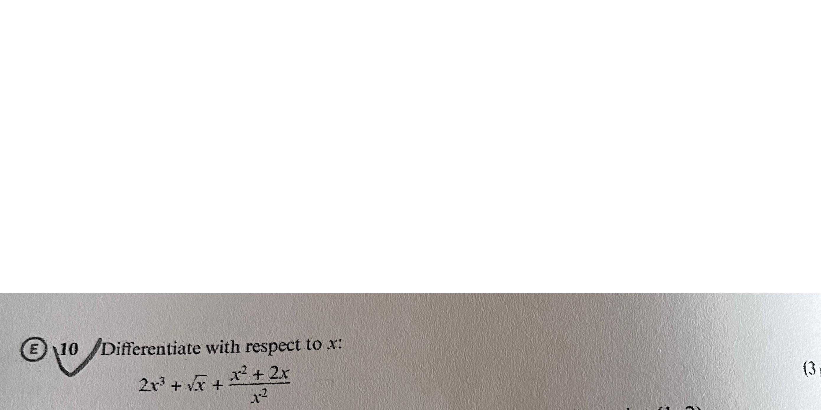 Solved (E) 10 ﻿Differentiate with respect to x | Chegg.com