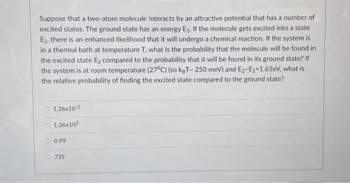 Solved Suppose that a two-atom molecule interacts by an | Chegg.com