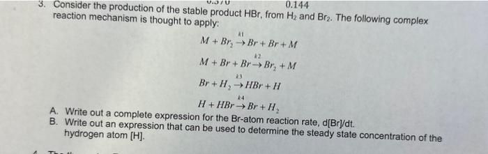 Solved Consider the production of the stable product HBr, | Chegg.com