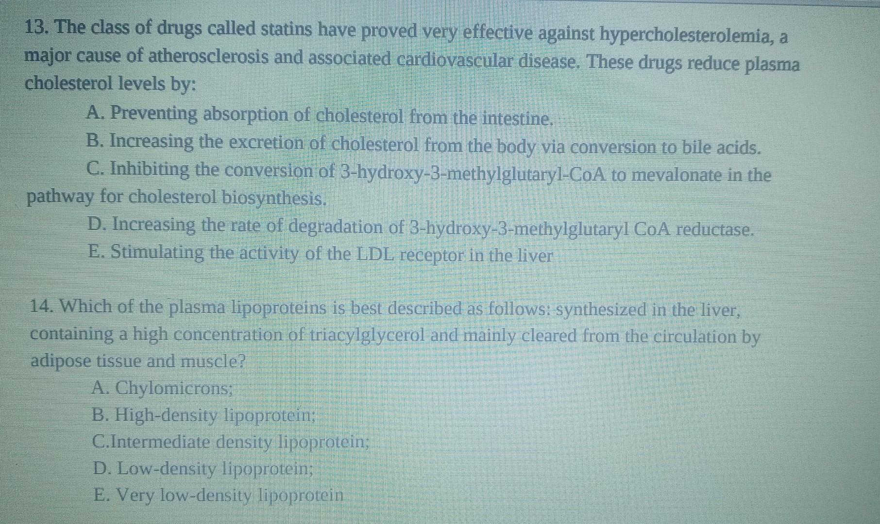 Solved 13. The class of drugs called statins have proved | Chegg.com