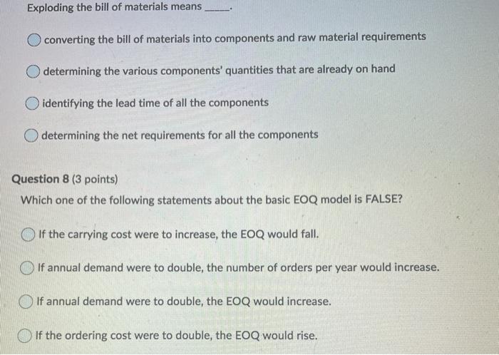 Solved Exploding the bill of materials means converting the | Chegg.com