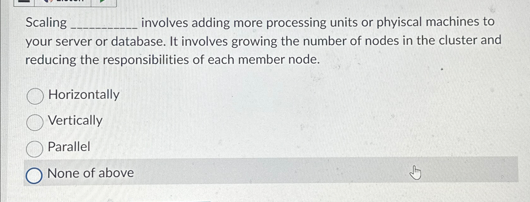 Solved Scaling involves adding more processing units or | Chegg.com