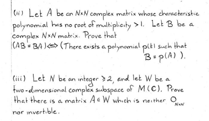 a (ii) Let A be an NxN.complex matrix whose | Chegg.com