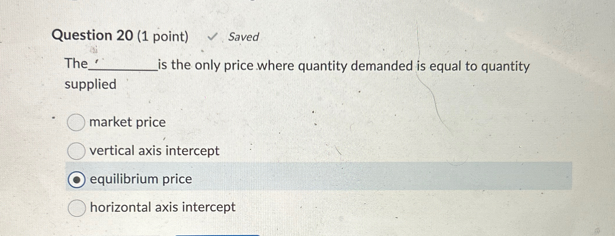 Solved Question 20 (1 ﻿point) ﻿SavedThe q, ﻿is the only | Chegg.com