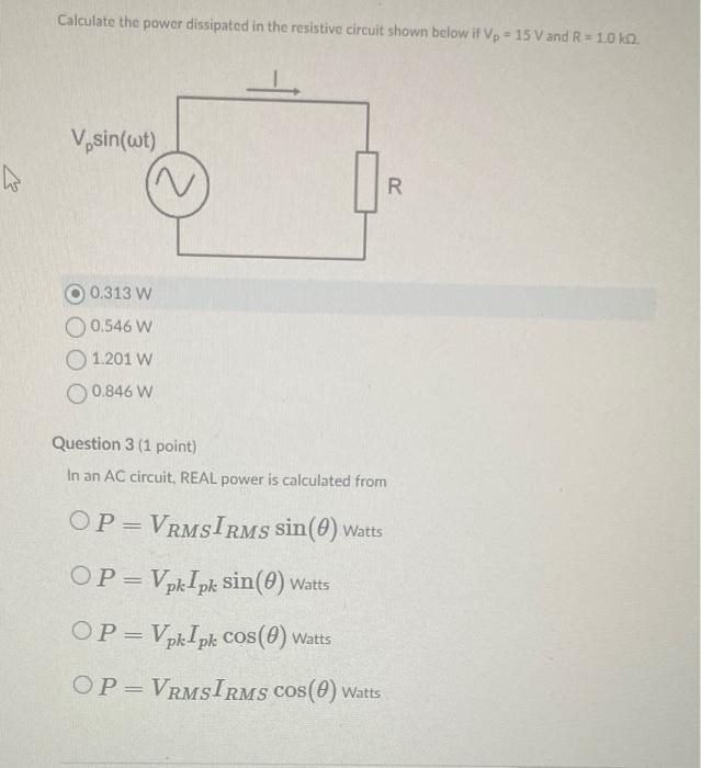 Solved Calculate the power dissipated in the resistive | Chegg.com
