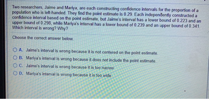 Solved Two researchers, Jaime and Mariya, are each | Chegg.com