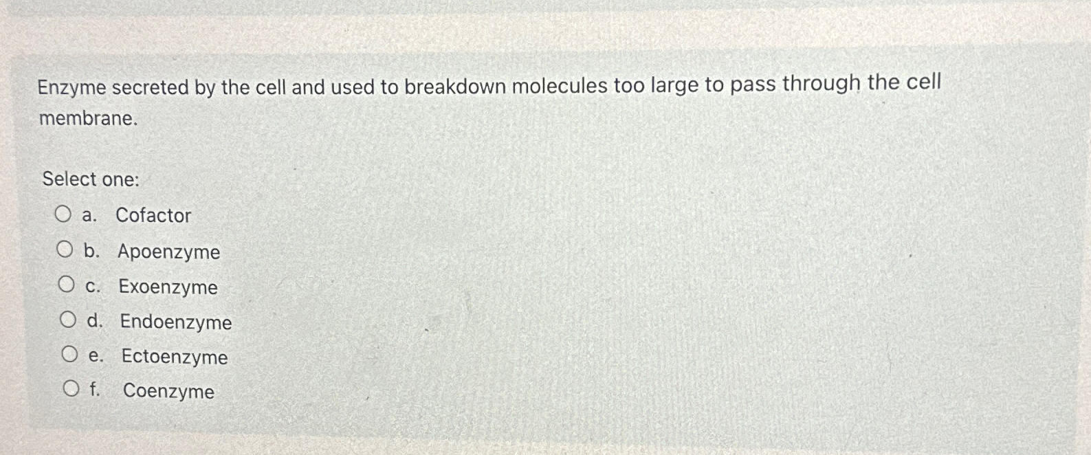 Solved Enzyme secreted by the cell and used to breakdown | Chegg.com