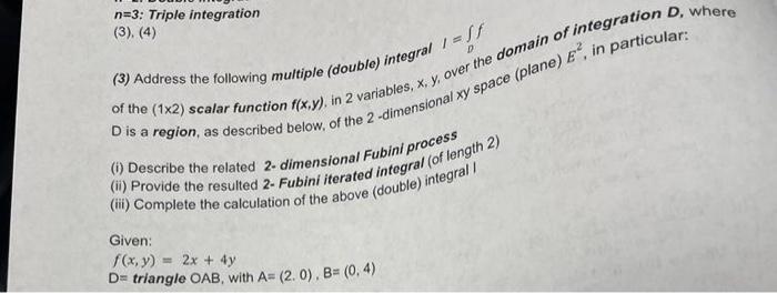Solved n=3 : Triple integration (3). (4) (3) Address the | Chegg.com