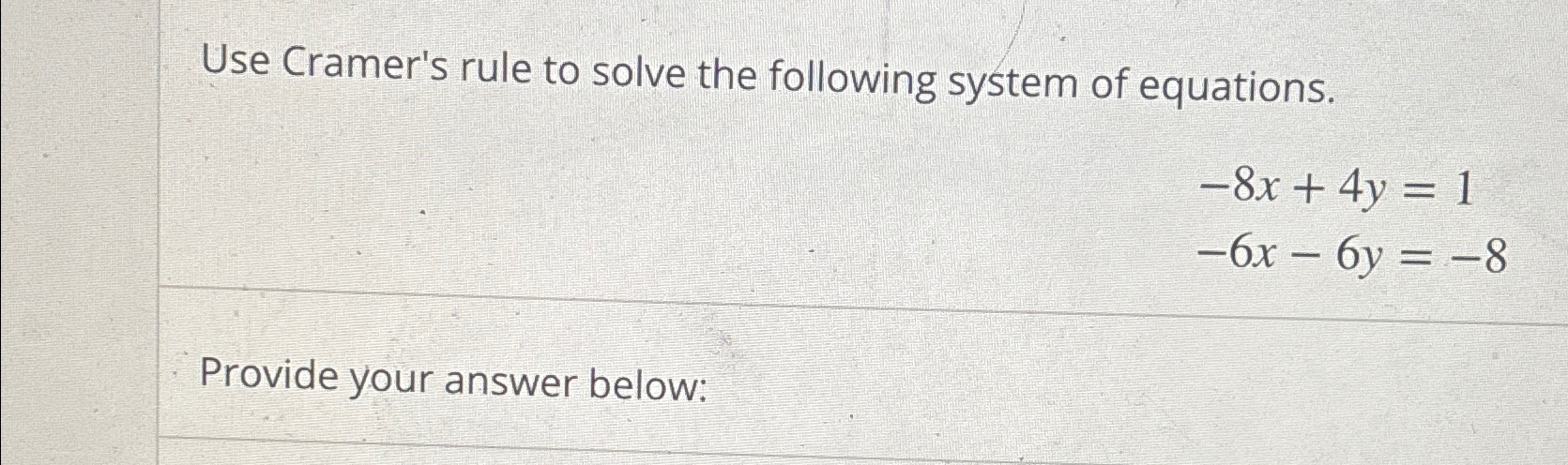 Solved Use Cramer's rule to solve the following system of | Chegg.com