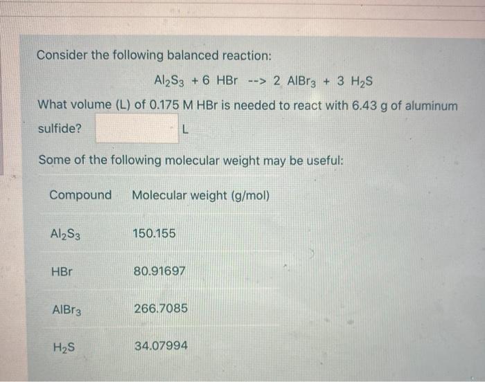 Solved Consider the following balanced reaction: Al2S3 + 6 | Chegg.com