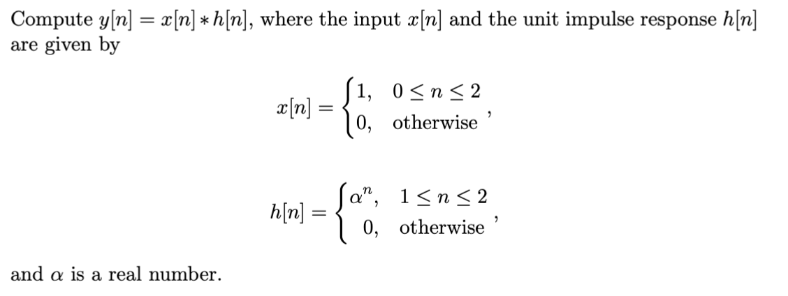 Solved Compute y[n]=x[n]**h[n], ﻿where the input x[n] ﻿and | Chegg.com