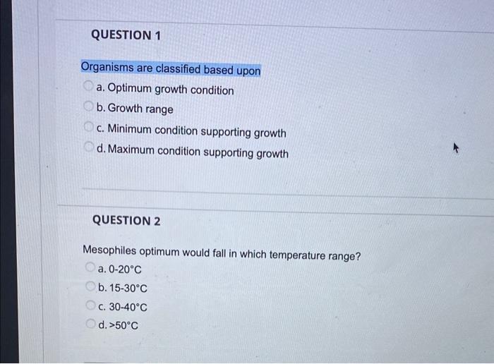 Solved Organisms are classified based upon a. Optimum growth | Chegg.com