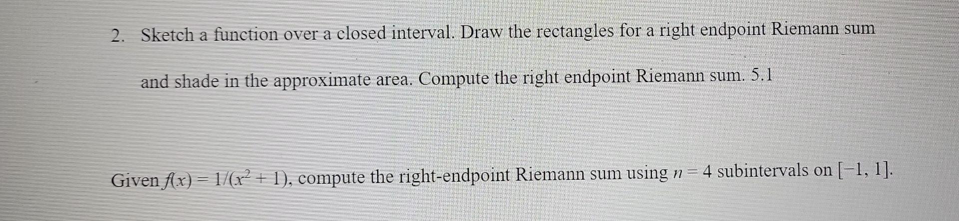 Solved 2. Sketch a function over a closed interval. Draw the | Chegg.com