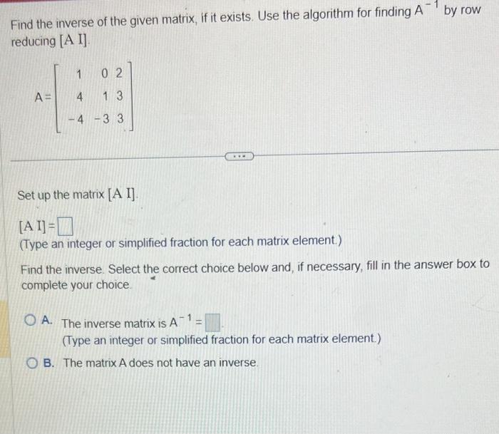 Solved Find the inverse of the matrix, if it exists. Use the | Chegg.com