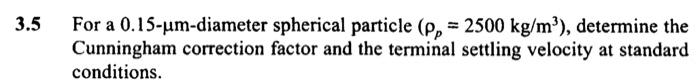 Solved 3.5 For a 0.15-um-diameter spherical particle (pe = | Chegg.com