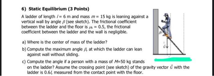 Solved 6) Static Equilibrium (3 Points) A ladder of length | Chegg.com