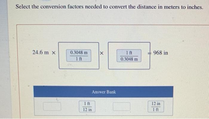 Solved Select the conversion factors needed to convert the | Chegg.com