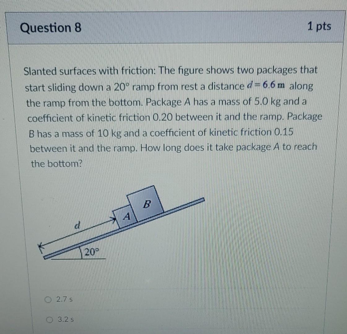 [Solved]: Slanted surfaces with friction: The figu