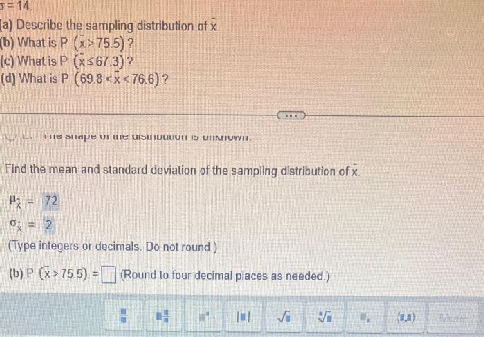 Solved (a) Describe the sampling distribution of xˉ. (b) | Chegg.com