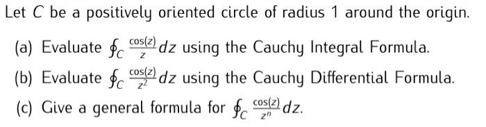 Solved Let C be a positively oriented circle of radius 1 | Chegg.com