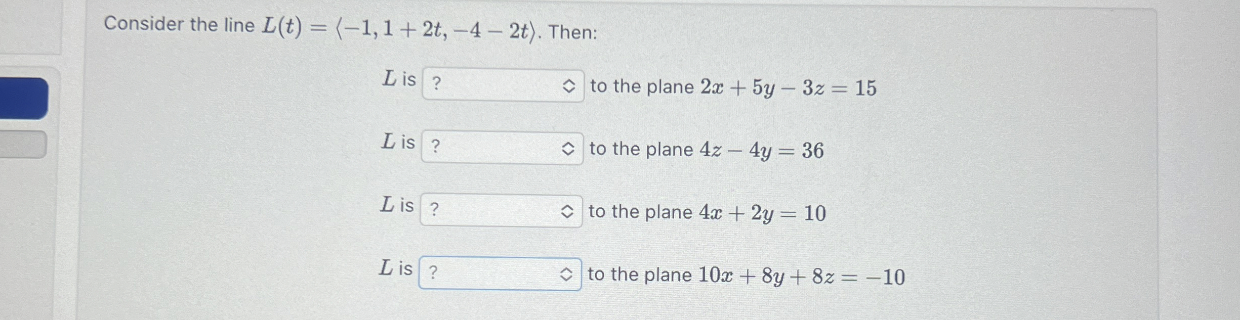 Solved Consider the line L(t)=(:-1,1+2t,-4-2t:). ﻿Then:L | Chegg.com