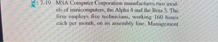 Solved 7-19 MSA Computer Corporation manufactures two models | Chegg.com