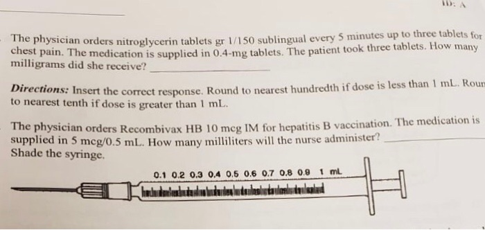 Solved D: A he physician orders nitroglycerin tablets gr | Chegg.com