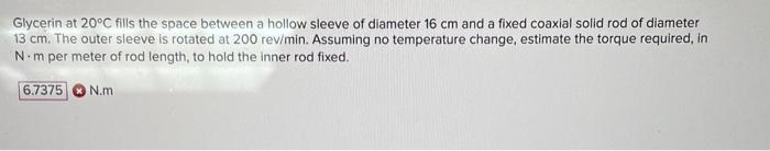 Solved Glycerin at 20∘C fills the space between a hollow | Chegg.com