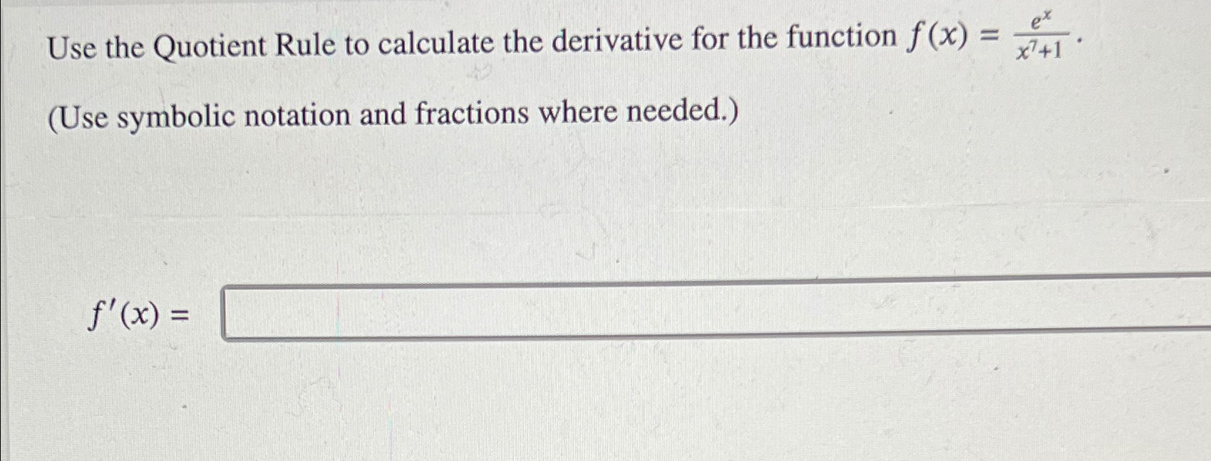 Solved Use the Quotient Rule to calculate the derivative for | Chegg.com