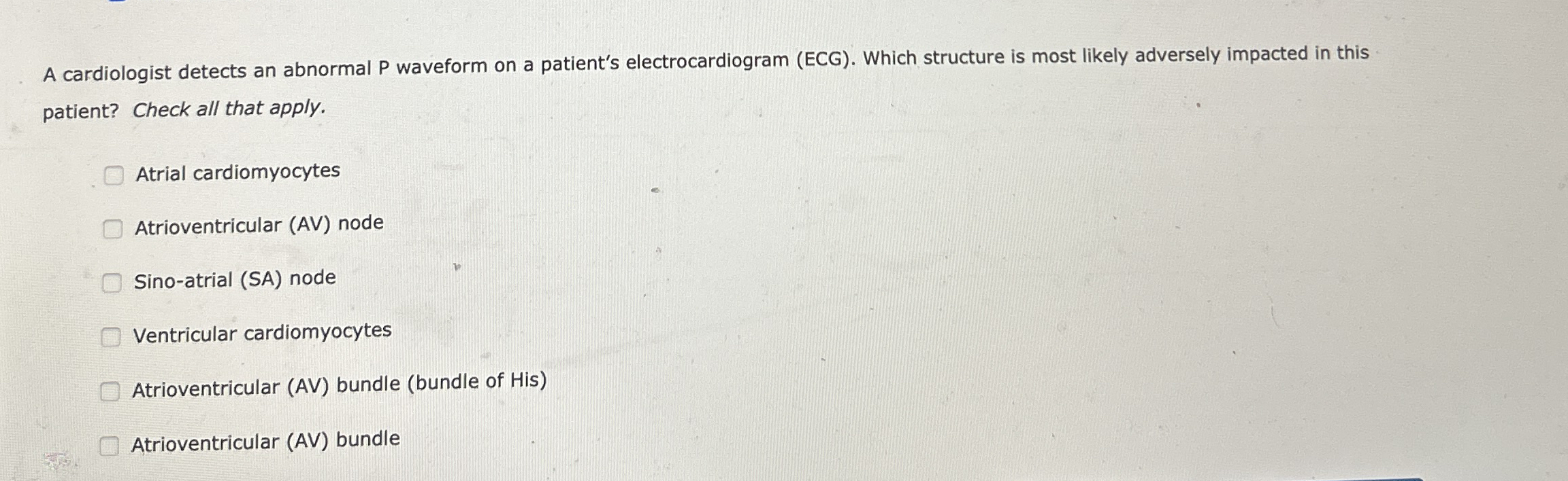 Solved A cardiologist detects an abnormal P waveform on a | Chegg.com