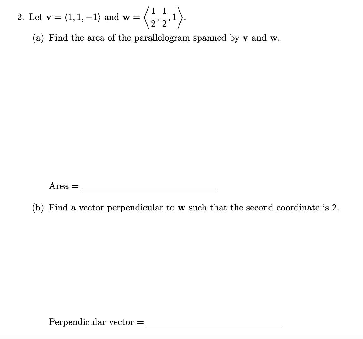 Solved Let v=(:1,1,-1:) ﻿and w=(:12,12,1:).(a) ﻿Find the | Chegg.com