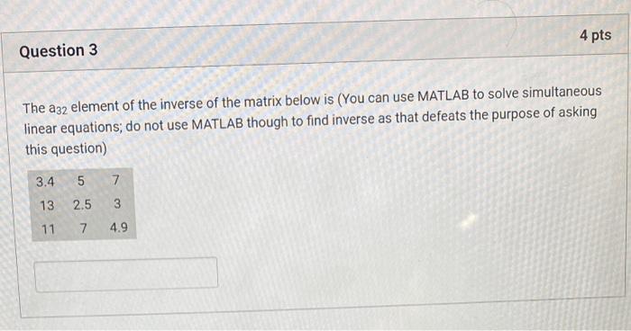 Solved The a32 element of the inverse of the matrix below is | Chegg.com