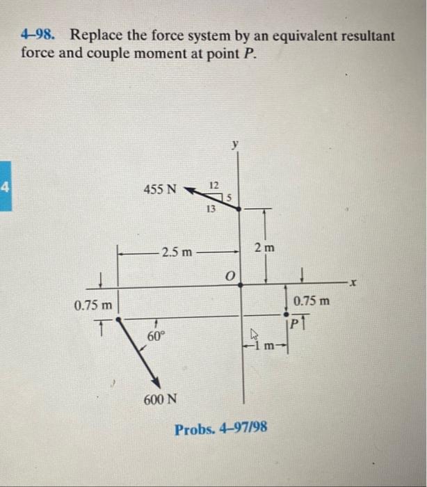 Solved 4-98. Replace the force system by an equivalent | Chegg.com