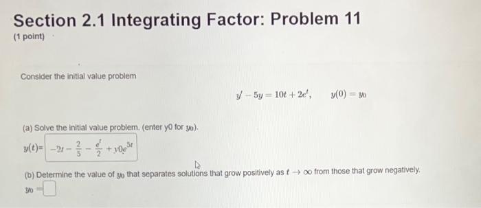 Solved Section 2.1 Integrating Factor: Problem 11 (1 point) | Chegg.com