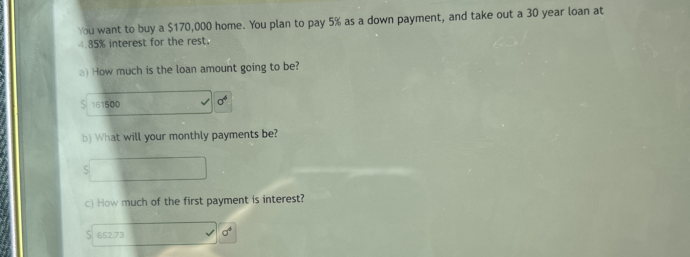 Solved You want to buy a $170,000 ﻿home. You plan to pay 5% | Chegg.com