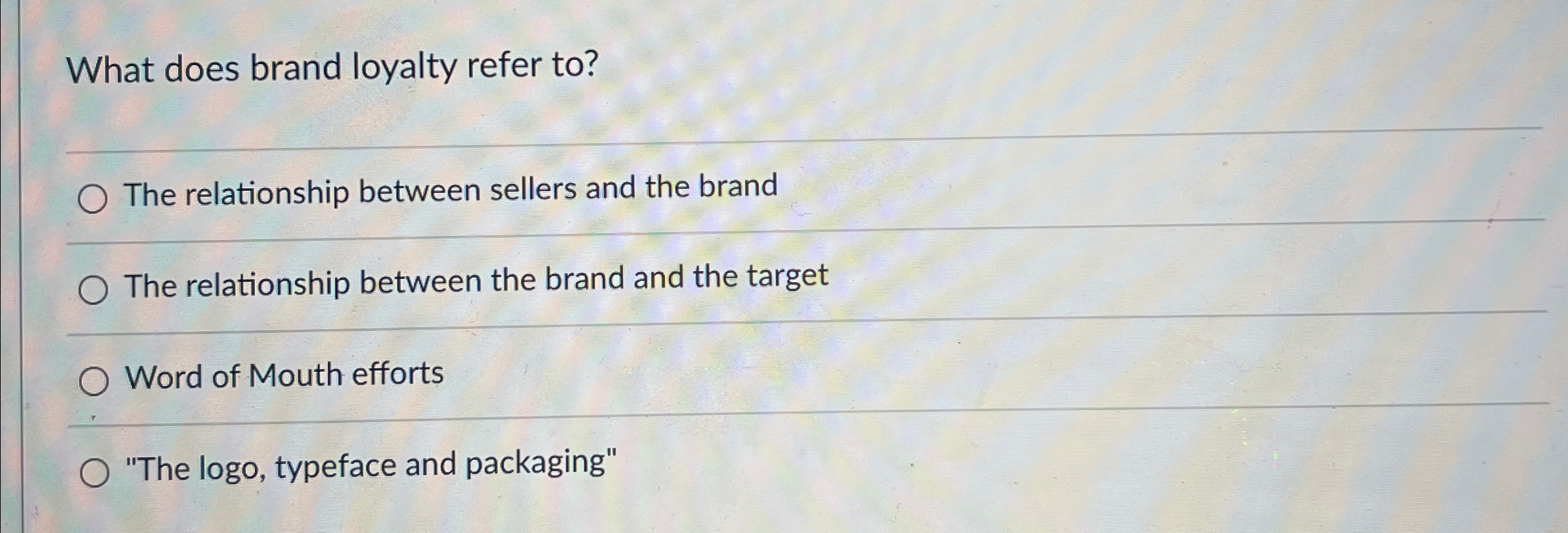 Solved What does brand loyalty refer to?The relationship | Chegg.com