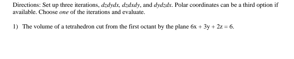 Solved Directions Set Up Three Iterations Dzdydx Dzdxdy