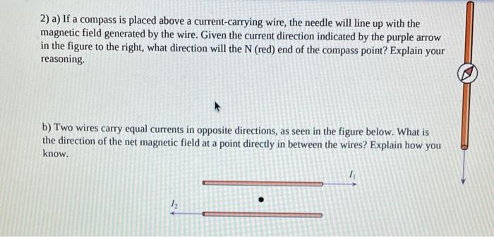 Solved 2) a) If a compass is placed above a current-carrying | Chegg.com