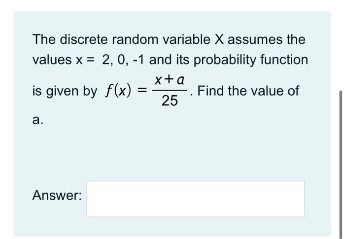 Solved The discrete random variable X assumes the values x = | Chegg.com