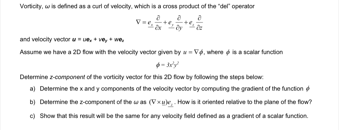 Solved Vorticity, ω ﻿is defined as a curl of velocity, which | Chegg.com