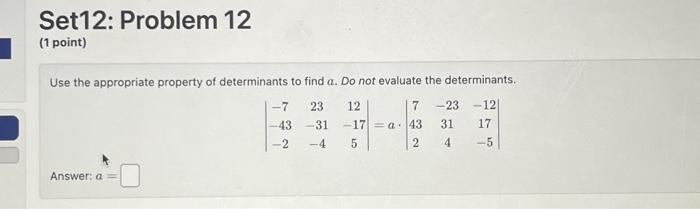 Solved Use the appropriate property of determinants to find | Chegg.com