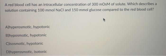 Solved A red blood cell has an intracellular concentration | Chegg.com