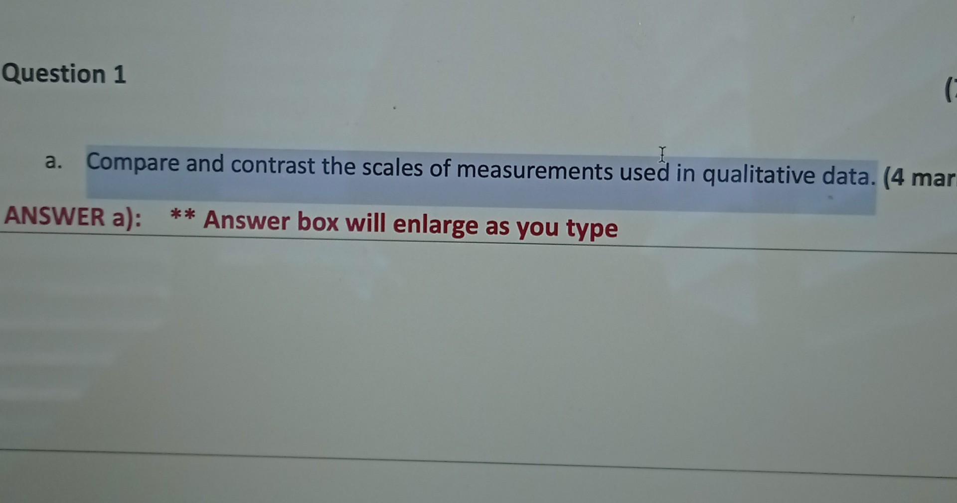 Solved Question 1 ( a. Compare and contrast the scales of | Chegg.com
