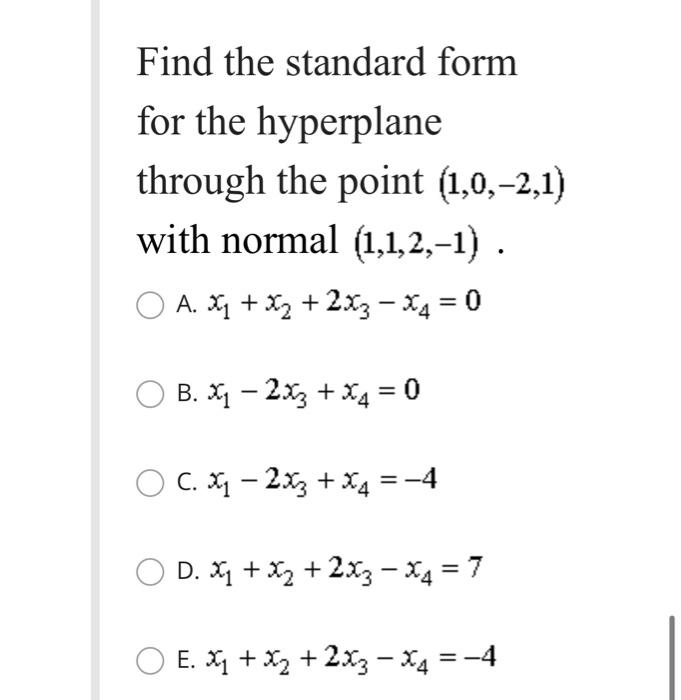 Solved Find the standard form for the hyperplane through the | Chegg.com