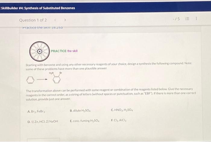 Solved SkillBuilder #4: Synthesis of Substituted Benzenes | Chegg.com